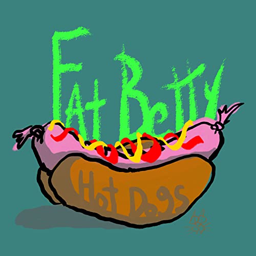 Play Hot Dogs by Fat Betty on Amazon Music