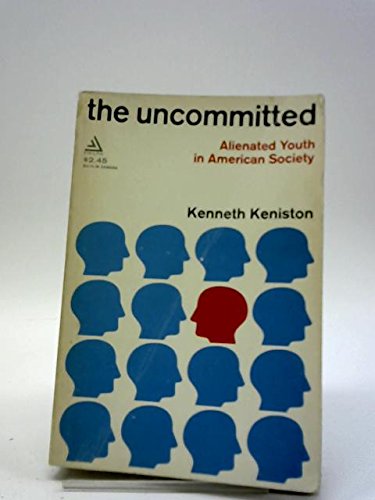 The Uncommitted: Kenneth Keniston: Amazon.com: Books