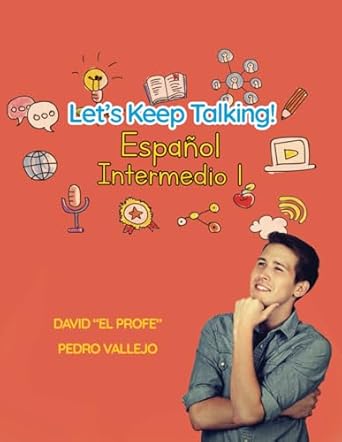 Let's Keep Talking! Español Intermedio 1: Stevens III, David E, Vallejo ...
