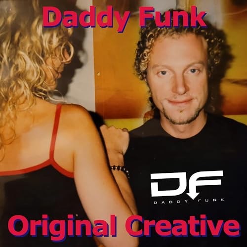 Spiele Original Creative von Daddy Funk auf Amazon Music ab