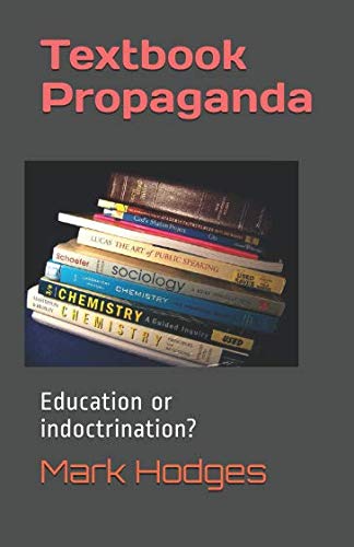 Textbook Propaganda: Education or indoctrination? (Textbook Folly ...
