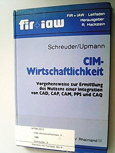 CIM-Wirtschaftlichkeit. Vorgehensweise zur Ermittlung des Nutzens einer ...