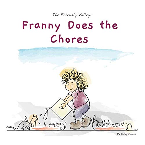 Amazon.com: Franny Does the Chores (The Friendly Valley): 9781728829357 ...