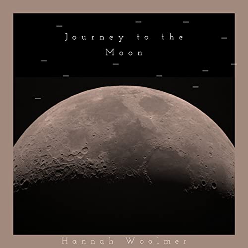 Journey to the moon by Hannah Woolmer on Amazon Music - Amazon.com