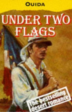 Under Two Flags: A Story of the Household and the Desert (Oxford ...