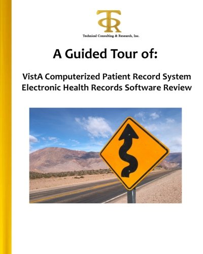 A Guided Tour of Vista Computerized Patient Record System Electronic ...
