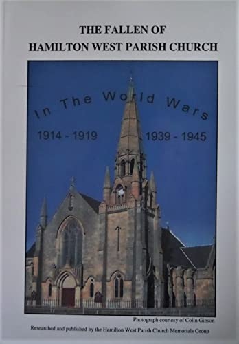 Buy The Fallen of Hamilton West Church WWI and WWII Book Online at Low ...