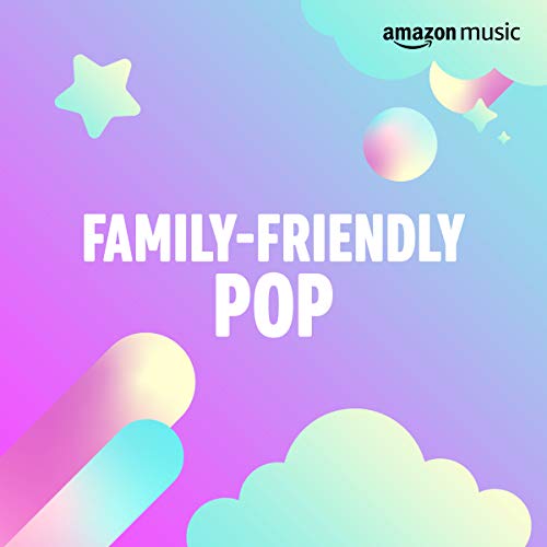 Play Family-Friendly Pop Playlist on Amazon Music Unlimited