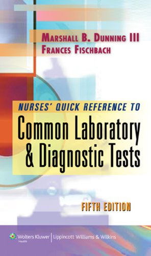 Nurses' Quick Reference to Common Lab & Diagnostic Tests: 9780781796163 ...