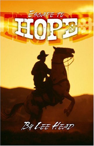Escape To Hope: Head, Lee: 9781424185290: Amazon.com: Books
