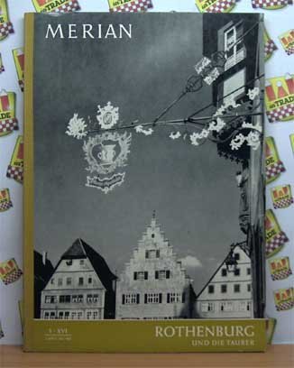 Rothenburg und die Tauber- MERIAN - Das Monatsheft der Städte und Landschaften. Jg. 16 - XVI ...