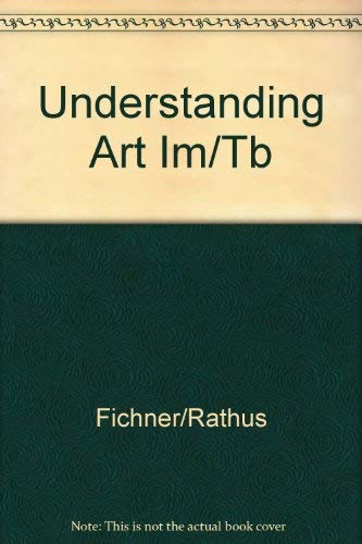 Understanding Art Im/Tb: Fichner/Rathus: 9780155066359: Amazon.com: Books