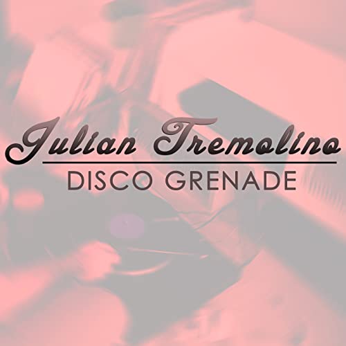 Play Disco Grenade by Julian Tremolino on Amazon Music