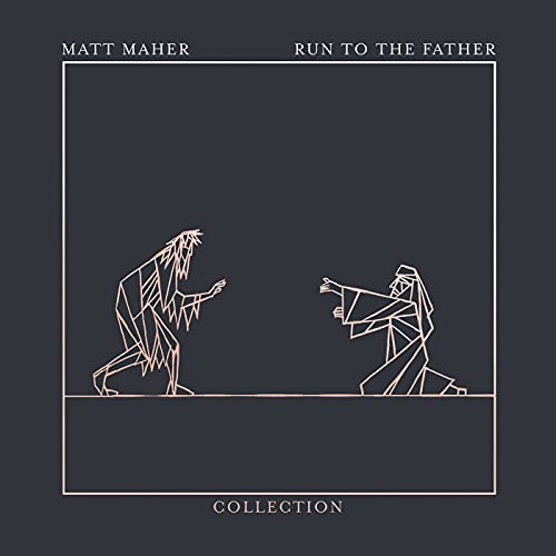 Run To The Father: The Collection - EP de Matt Maher en Amazon Music ...