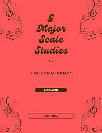 G Major Scale Studies Armonia: A Mariachi Classroom Resource - Kindle ...