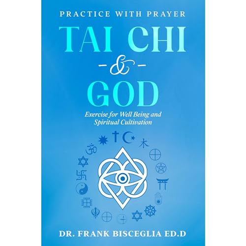 Amazon.com: TAI CHI & GOD: PRACTICE WITH PRAYER (Audible Audio Edition ...