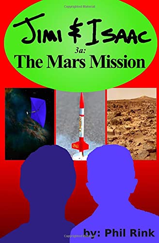 Jimi & Isaac 3a: The Mars Mission (Jimi & Isaac Books): Rink, Phil ...