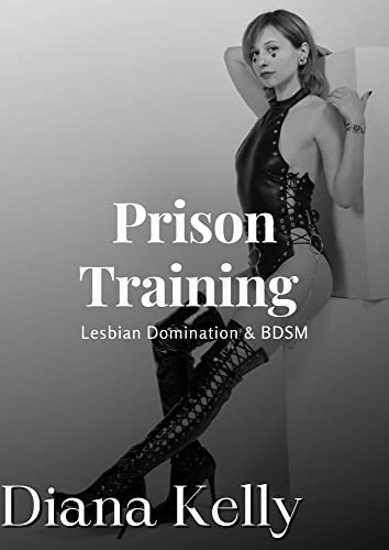 Prison Training The Beginning Lesbian Domination Bdsm Book 1