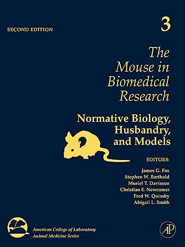 The Mouse in Biomedical Research: Normative Biology, Husbandry, and ...