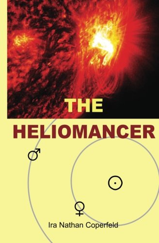 The Heliomancer: Coperfeld, Ira Nathan: 9781946797001: Amazon.com: Books