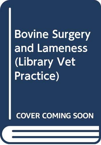 Bovine Surgery and Lameness (Library Vet Practice): 9780632014446 ...