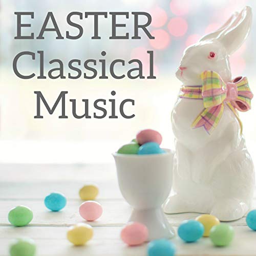 Play Easter classical music by Johann Sebastian Bach, Maurice Duruflé ...