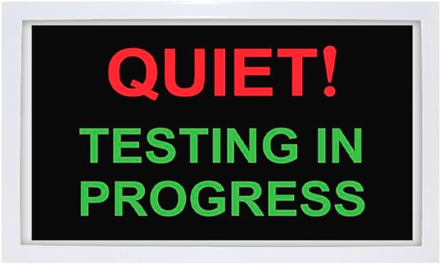 Quiet Please Testing In Progress Sign Testing And Quiet Please Door