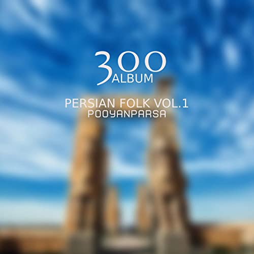 Play Persian Folk, Vol. 3 by Pooyan Parsa on Amazon Music