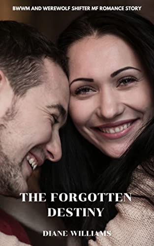 Amazon.com: The Forgotten Destiny: BWWM and Werewolf Shifter MF Romance ...