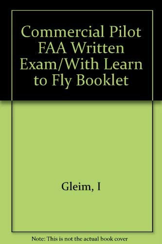 Commercial Pilot FAA Written Exam/With Learn to Fly Booklet: Irvin N ...