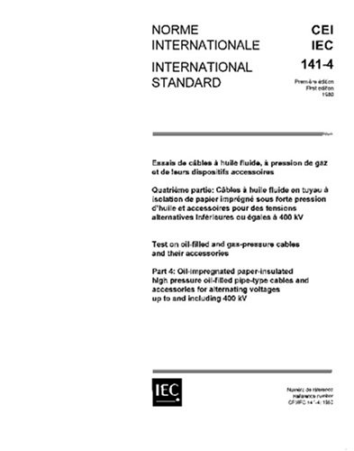 IEC 60141-4 Ed. 1.0 b:1980, Tests on oil-filled and gas-pressure cables ...