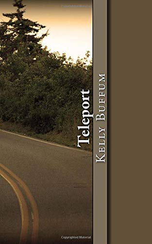 Teleport: Buffum, Kelly: 9781544850672: Amazon.com: Books