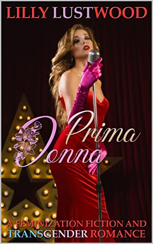 Amazon.com: Prima Donna: A Feminization Fiction and Transgender Romance ...