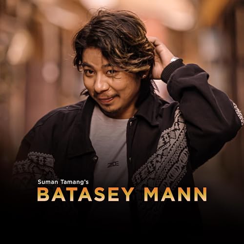 Amazon.co.jp: Batasey mann : Suman Tamang: Digital Music