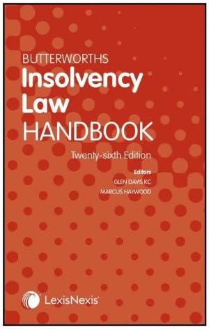 Butterworths Insolvency Law Handbook 2024 26th ed: Glen Davis KC, Marcus Haywood: 9781474327732 ...