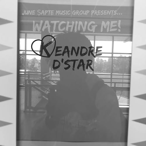 Écouter WATCHING ME! (Single) par KeAndre D'star sur Amazon Music Unlimited