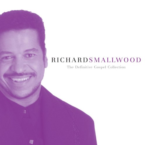 Play The Definitive Gospel Collection by Richard Smallwood on Amazon Music