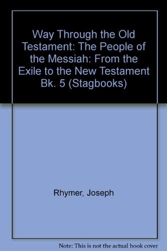 The people of the Messiah (His A way through the Old Testament, 5: From ...