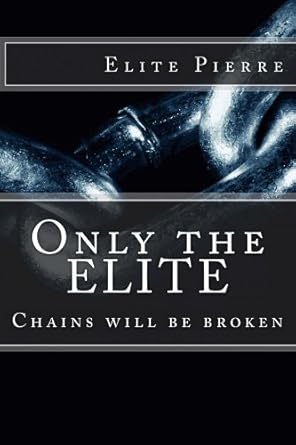 Only The ELITE (The Life of Elite Pierre Book 1) eBook : Pierre, Elite ...