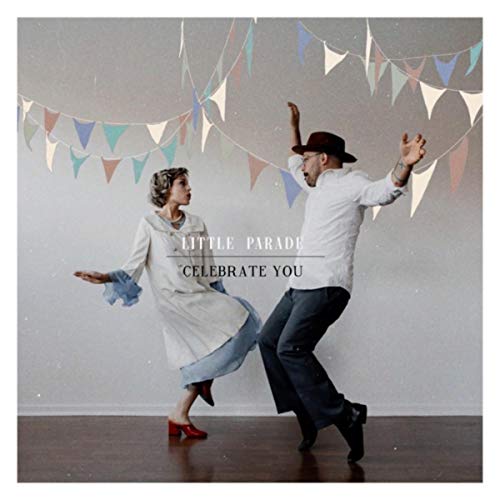 Play Celebrate You by Little Parade on Amazon Music