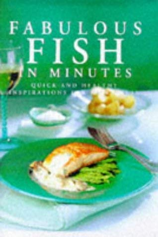 Fabulous Fish in Minutes: Amazon.co.uk: 9781840381825: Books