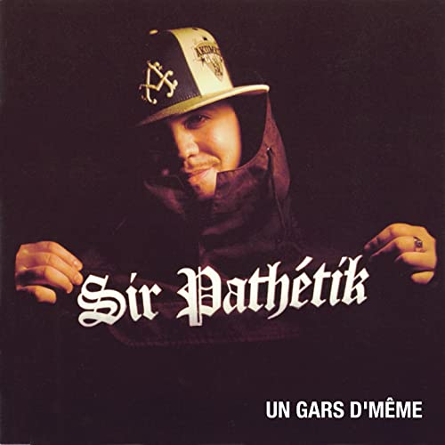 Play Un gars de même by Sir Pathétik on Amazon Music