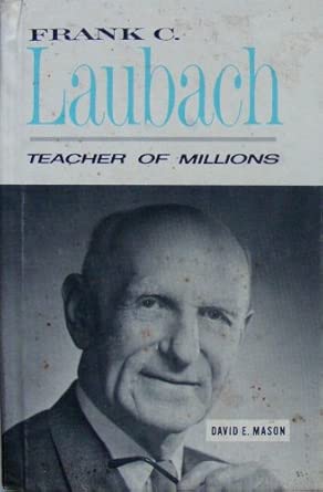 Amazon.com: Frank C. Laubach, teacher of millions, (Men of achievement ...