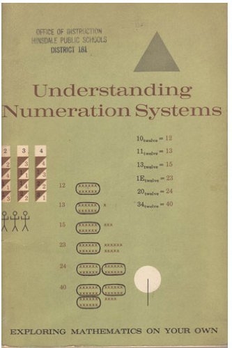 Understanding Numeration Systems (Exploring Mathematics on Your Own Series): Donovan A. Johnson ...