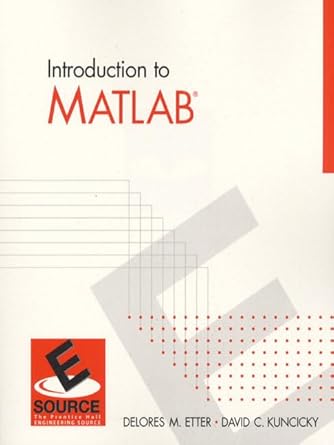 Introduction to MatLAB (2nd Edition): Etter, D. M., Kuncicky, David C ...
