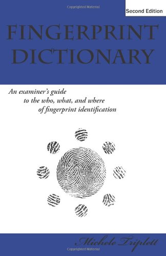 Amazon.com: Fingerprint Dictionary: An Examiner's Guide to the Who ...