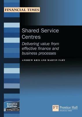 Buy Shared Service Centres: Delivering Value from Effective Finance and ...