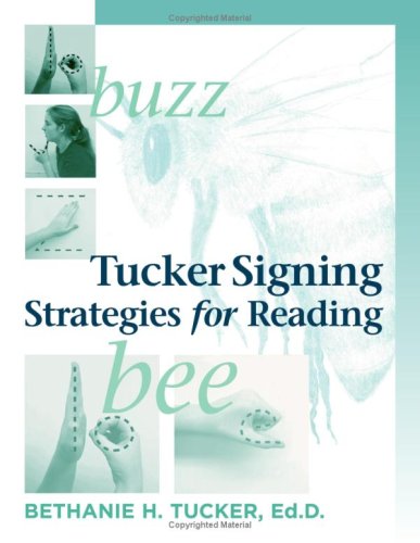 Tucker Signing Strategies for Reading: Bethanie H. Tucker, Ed.D ...