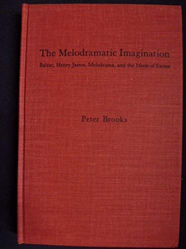 Melodramatic Imagination: Brooks, Peter: 9780231060066: Amazon.com: Books