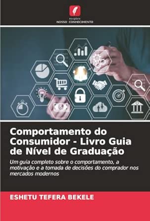 Comportamento do Consumidor - Livro Guia de Nível de Graduação by ...